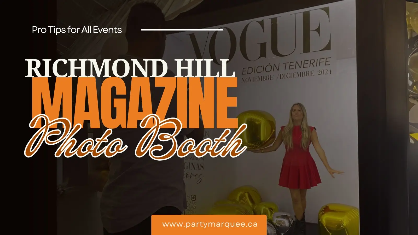 Richmond Hill Luxurious Style Magazine Booth Rental | Party Marquee Decor
